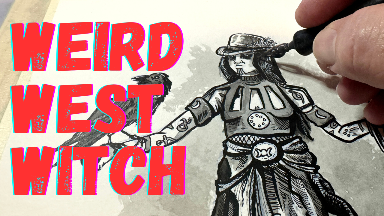 Dip Pen Drawing of a Weird West Witch (Weird Frontiers RPG Commission ...